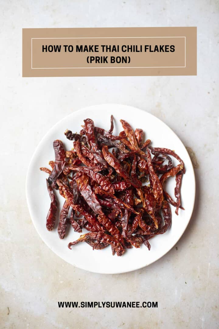 How to Make Thai Chili Flakes (Prik Bon) - Simply Suwanee