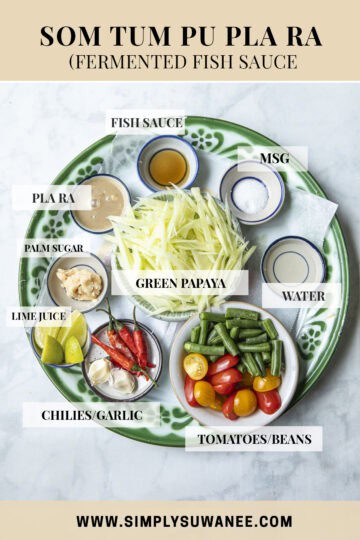 Som Tum Pu Pla Ra (Isaan Fermented Crab Papaya Salad) - Simply Suwanee